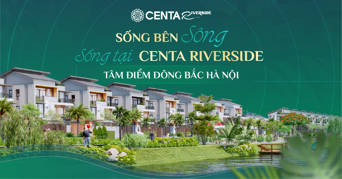 Sống bên sông biệt thự đơn lập đẳng cấp tại Centa Riverside